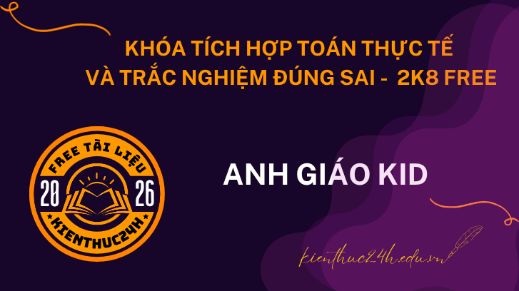 KHÓA TÍCH HỢP - ANH GIÁO KID 2K8 FREE